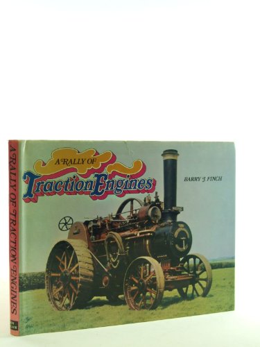 A Rally of Traction Engines by Barry J. Finch: Fine Hardback (1969 ...