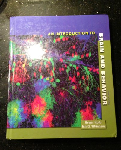 An Introduction to Brain and Behavior by Whishaw Ian Q. Kolb Bryan: New ... An Introduction to Brain and Behavior by Whishaw Ian Q. Kolb Bryan: New ...