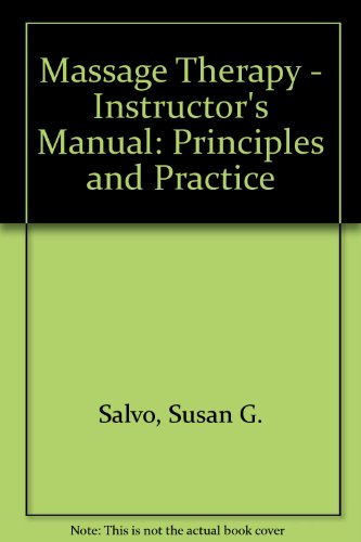 Massage Therapy Principles And Practice Susan G Salvo