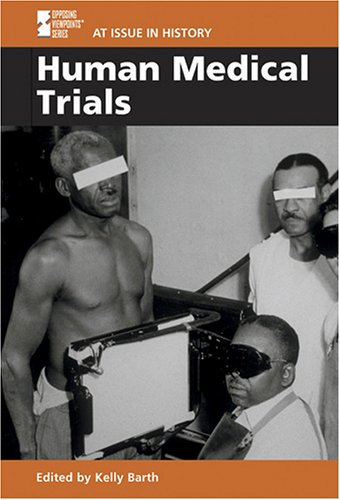 Human Medical Trials (At Issue in History) - Barth, Kelly L ...