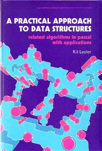 A Practical Approach To Data Structures Related Algorithms In Pascal With Applications De