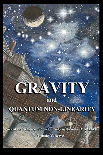 9780755201440: Gravity and Quantum Non-Linearity - AbeBooks - Reeves ... 9780755201440: Gravity and Quantum Non-Linearity - AbeBooks - Reeves ...