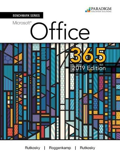 Benchmark Series Microsoft Office 365 2019 Edition By Nita Rutkosky