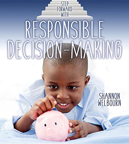 Step Forward With Responsible Decision Making Welbourn Shannon