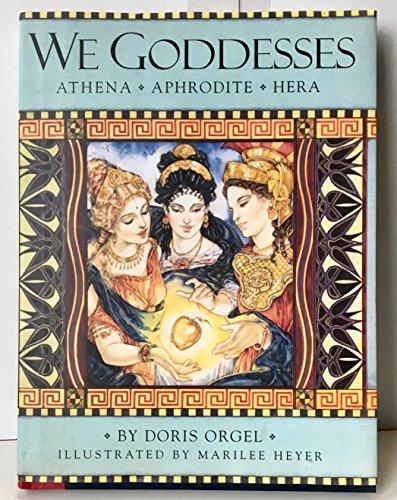 We Goddesses Athena Aphrodite Hera By Orgel Doris Signed And