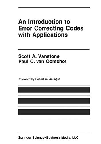 An Introduction To Error Correcting Codes With Applications The Springer International Series