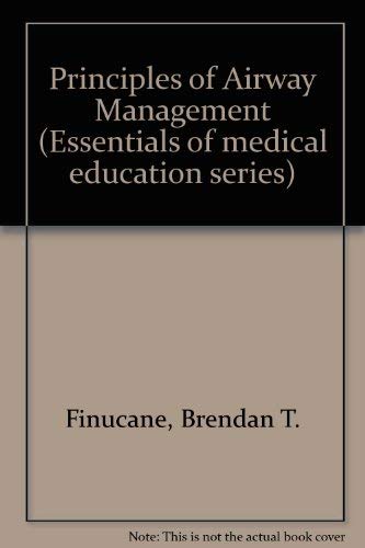 Principles of Airway Management - Finucane, Brendan T.; Santora, Albert ... Principles of Airway Management - Finucane, Brendan T.; Santora, Albert ...