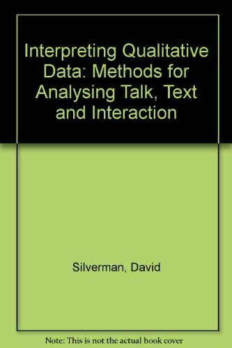 Interpreting Qualitative Data: Methods for Analysing Talk, Text and ... Interpreting Qualitative Data: Methods for Analysing Talk, Text and ...