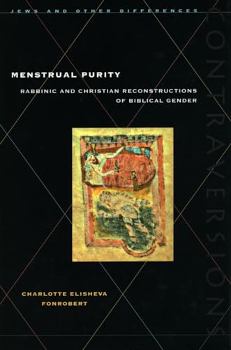 Menstrual Purity Rabbinic And Christian Reconstructions Of Biblical