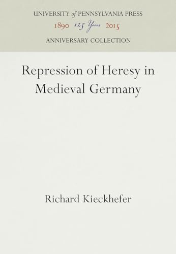 Repression of Heresy in Medieval Germany by Kieckhefer, Richard: Good ... Repression of Heresy in Medieval Germany by Kieckhefer, Richard: Good ...