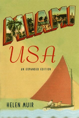 Miami, U.S.A. (Expanded Edition) by Helen Muir: Fine Hardcover (2000 ...
