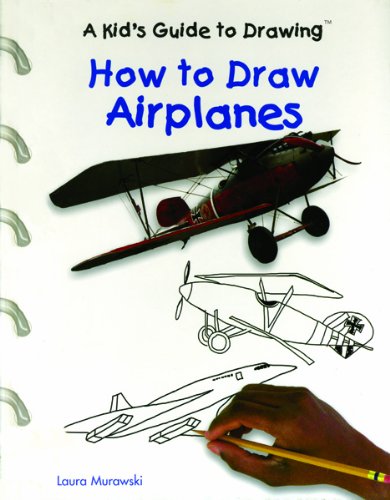 How to Draw Airplanes (Kid's Guide to Drawing) - Murawski, Laura ... How to Draw Airplanes (Kid's Guide to Drawing) - Murawski, Laura ...