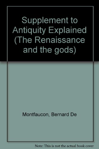 The Supplement to Antiquity Explained and Represented in Sculptures ... The Supplement to Antiquity Explained and Represented in Sculptures ...