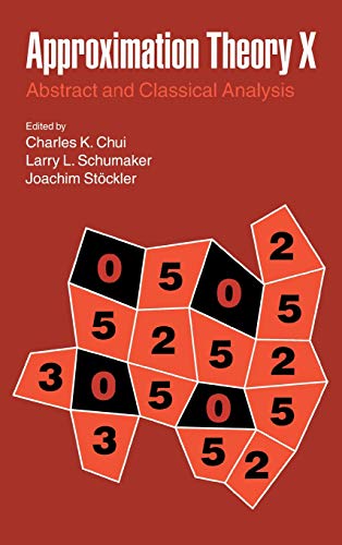 Approximation Theory X Abstract And Classical Analysis Innovations In