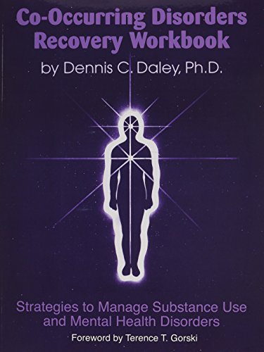 Co-Occurring Disorders Recovery Workbook: Strategies to Manage ... Co-Occurring Disorders Recovery Workbook: Strategies to Manage ...