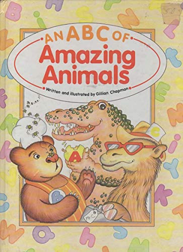 ABC of Amazing Animals - Chapman, Gillian: 9780831700539 - AbeBooks
