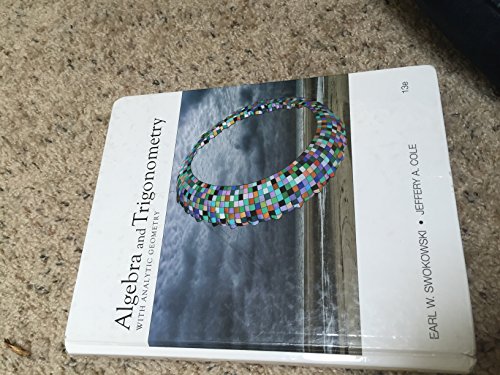 Algebra and Trigonometry with Analytic Geometry (College Algebra and ... Algebra and Trigonometry with Analytic Geometry (College Algebra and ...