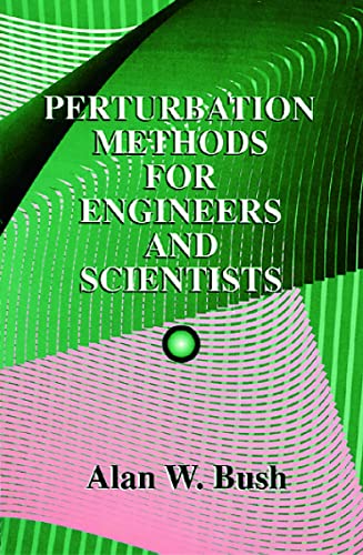 Perturbation Methods For Engineers And Scientists Crc Press Library Of Engineering Mathem