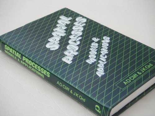 Spatial Processes Models and Applications by J. K. Ord,A. D. Cliff ... Spatial Processes Models and Applications by J. K. Ord,A. D. Cliff ...