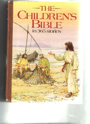 The Children s Bible In 365 Stories By Mary Batchelor 1985 05 03 By the-children-s-bible-in-365-stories-by-mary-batchelor-1985-05-03-by