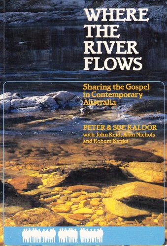 Where The River Flows - Peter And Sue Kaldor: 9780858923669 - AbeBooks Where The River Flows - Peter And Sue Kaldor: 9780858923669 - AbeBooks