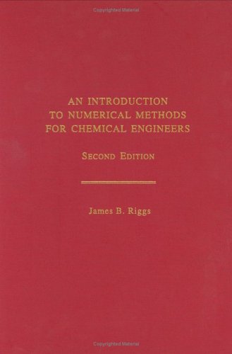 An Introduction to Numerical Methods for Chemical Engineers (2nd Ed ... An Introduction to Numerical Methods for Chemical Engineers (2nd Ed ...