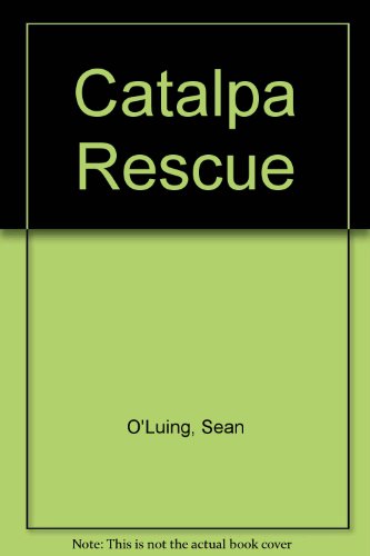 Catalpa Rescue - Sean O'Luing: 9780900068898 - AbeBooks