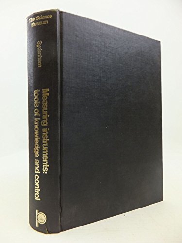 Measuring Instruments: Tools of Knowledge (History of technology series ... Measuring Instruments: Tools of Knowledge (History of technology series ...