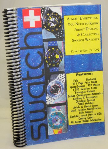 Swatch: Almost Everything You Need to Know About Dealing and Collecting ... Swatch: Almost Everything You Need to Know About Dealing and Collecting ...