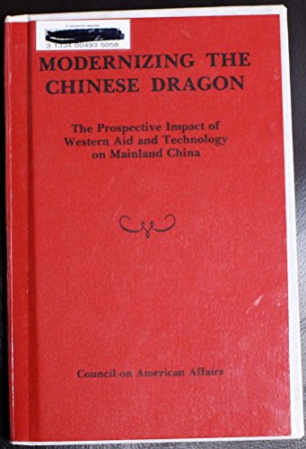 Modernizing the Chinese Dragon: The Prospective Impact of Western Aid ... Modernizing the Chinese Dragon: The Prospective Impact of Western Aid ...