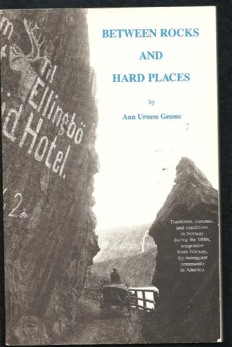 Between Rocks and Hard Places - Ann Urness Gesme: 9780963518903 - AbeBooks Between Rocks and Hard Places - Ann Urness Gesme: 9780963518903 - AbeBooks