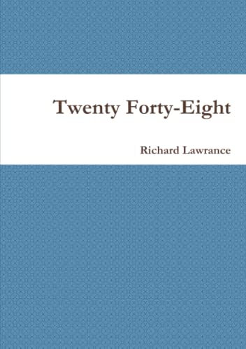 Twenty Forty-Eight - Lawrance, Richard: 9780980857504 - AbeBooks
