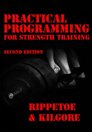 Practical Programming Strength Training by Mark Rippetoe - AbeBooks Practical Programming Strength Training by Mark Rippetoe - AbeBooks
