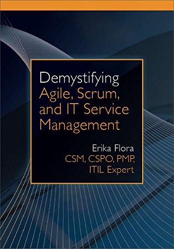 Demystifying Agile, Scrum, and IT Service Management - Erika Flora ... Demystifying Agile, Scrum, and IT Service Management - Erika Flora ...