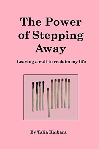 The Power of Stepping Away: leaving a cult to reclaim my life - Haibara ... The Power of Stepping Away: leaving a cult to reclaim my life - Haibara ...