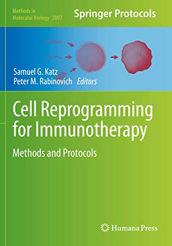 Cell Reprogramming For Immunotherapy Methods And Protocols Von Katz
