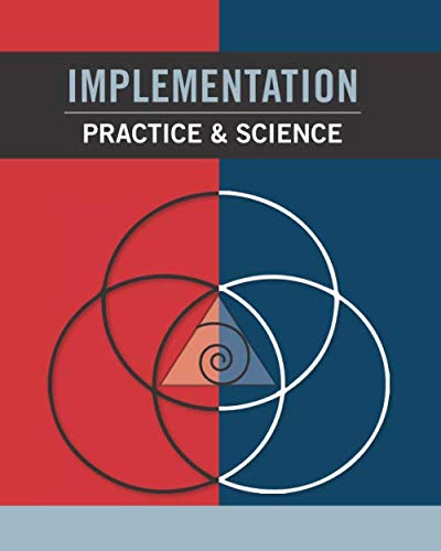 Implementation Practice & Science by Fixsen, Dr. Dean L./ Blase, Dr ... Implementation Practice & Science by Fixsen, Dr. Dean L./ Blase, Dr ...