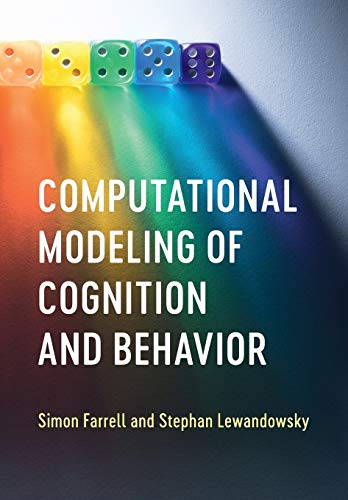 Computational Modeling Of Cognition And Behavior Farrell Simon 9781107525610 Abebooks