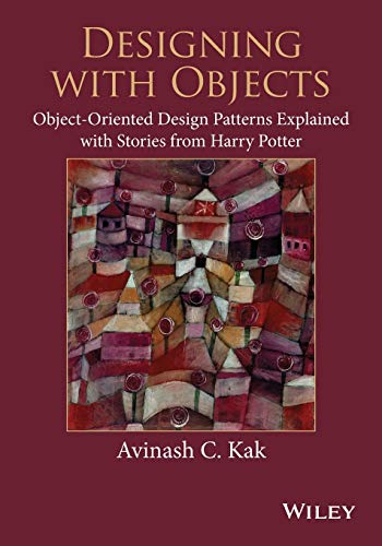 Designing With Objects Object Oriented Design Patterns Explained With Stories From Harry Potter