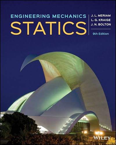 Engineering Mechanics: Statics - Meriam, James L.; Kraige, L. G ... Engineering Mechanics: Statics - Meriam, James L.; Kraige, L. G ...