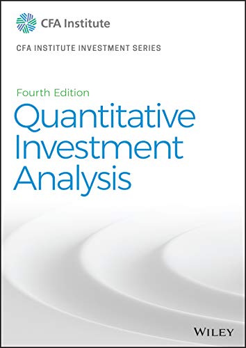 Quantitative Investment Analysis (CFA Institute Investment Series ... Quantitative Investment Analysis (CFA Institute Investment Series ...