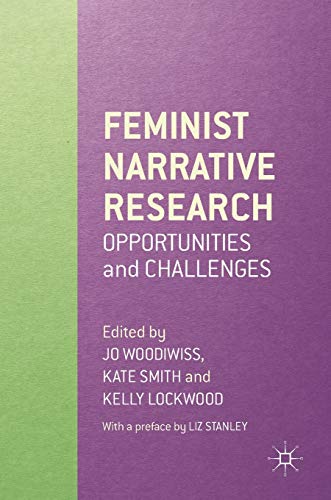 Feminist Narrative Research Opportunities And Challenges