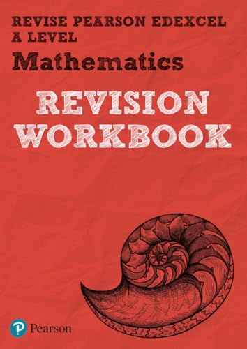 Revise Pearson Edexcel A level Mathematics Revision Workbook: REVISION ... Revise Pearson Edexcel A level Mathematics Revision Workbook: REVISION ...