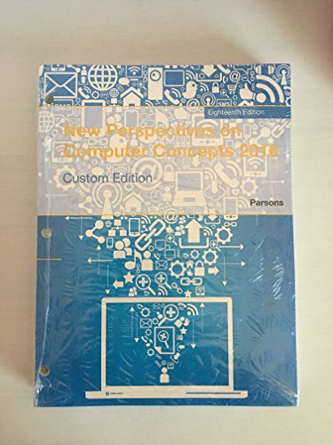 New Perspectives on Computer Concepts 2016 - Custom Edition - June ... New Perspectives on Computer Concepts 2016 - Custom Edition - June ...
