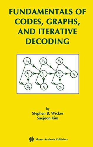 Fundamentals Of Codes Graphs And Iterative Decoding The Springer