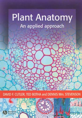 Plant Anatomy: An Applied Approach - Cutler, David F.; Botha, Ted ... Plant Anatomy: An Applied Approach - Cutler, David F.; Botha, Ted ...