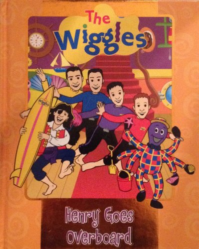 Henry Goes Overboard (Wiggles) - Henry: 9781407589886 - AbeBooks Henry Goes Overboard (Wiggles) - Henry: 9781407589886 - AbeBooks