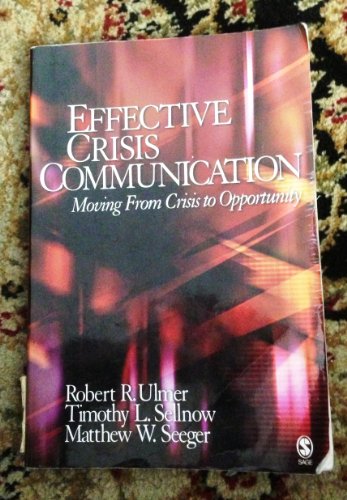 Effective Crisis Communication: Moving From Crisis to Opportunity ... Effective Crisis Communication: Moving From Crisis to Opportunity ...