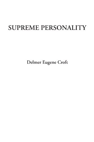 Supreme Personality Croft Delmer Eugene 9781428049222 Abebooks