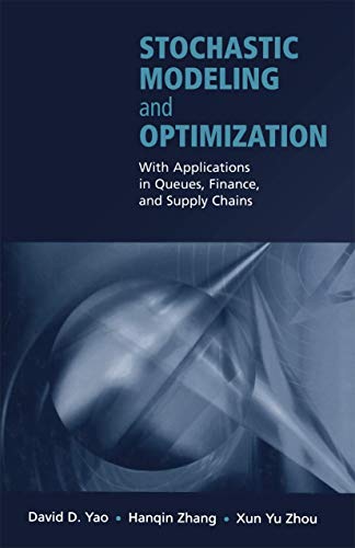 Stochastic Modeling and Optimization: With Applications in Queues ... Stochastic Modeling and Optimization: With Applications in Queues ...